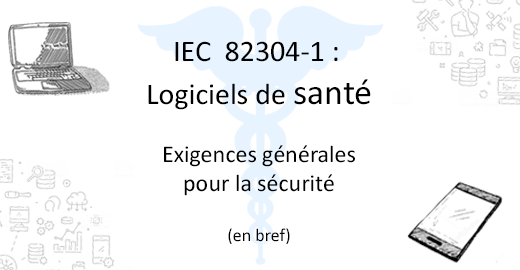 Résumé de la norme IEC 82304-1 : Logiciels de santé